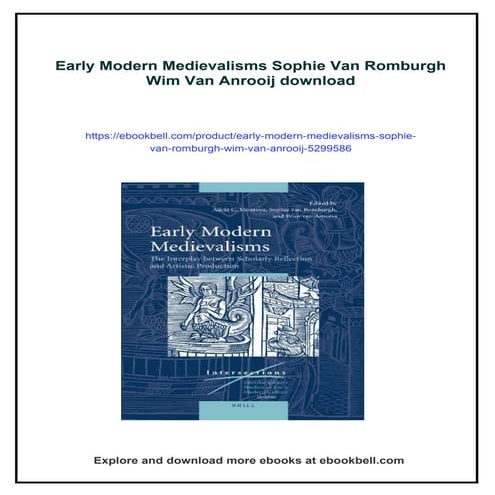 Early Modern Medievalisms Sophie Van Romburgh Wim Van Anrooij | PDF