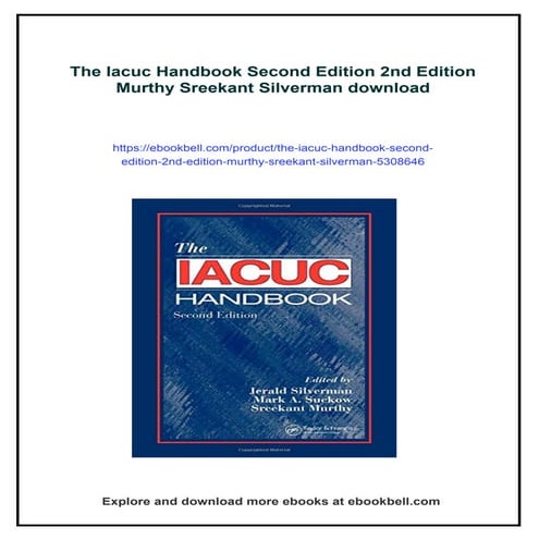 The Iacuc Handbook Second Edition 2nd Edition Murthy Sreekant Silverman | PDF