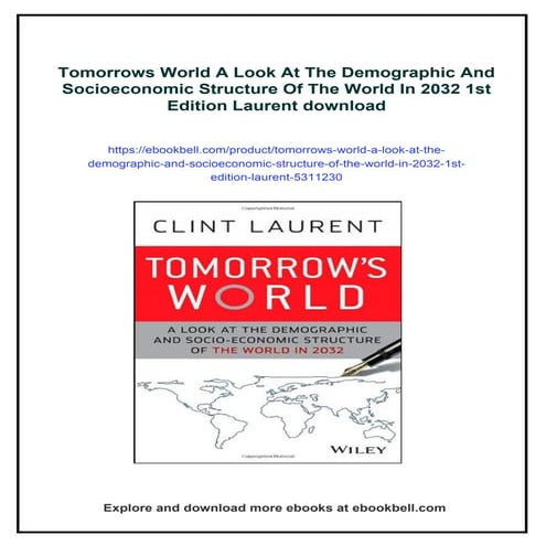 Tomorrows World A Look At The Demographic And Socioeconomic Structure ...