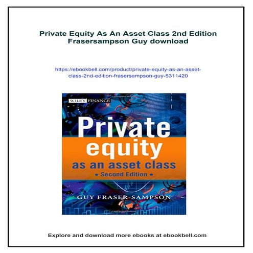 Private Equity As An Asset Class 2nd Edition Frasersampson Guy | PDF