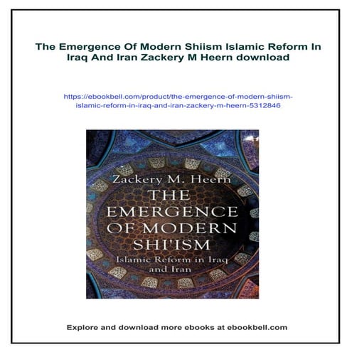 The Emergence Of Modern Shiism Islamic Reform In Iraq And Iran Zackery ...