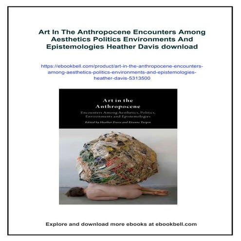Art In The Anthropocene Encounters Among Aesthetics Politics ...