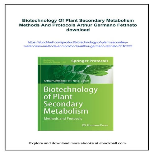 Biotechnology Of Plant Secondary Metabolism Methods And Protocols Arthur Germano Fettneto | PDF