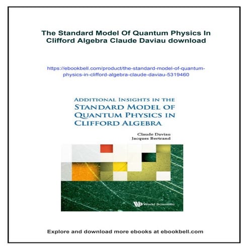 The Standard Model Of Quantum Physics In Clifford Algebra Claude Daviau ...