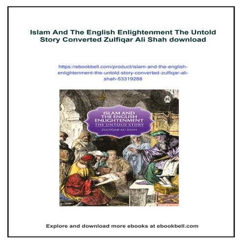 Islam And The English Enlightenment The Untold Story Converted Zulfiqar Ali Shah | PDF