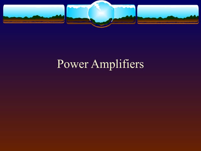 Classes of amplifiers | PPTX