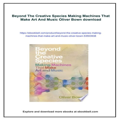 Beyond The Creative Species Making Machines That Make Art And Music ...