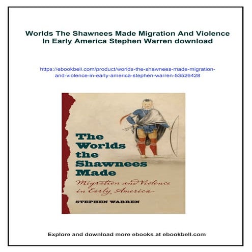 Worlds The Shawnees Made Migration And Violence In Early America ...