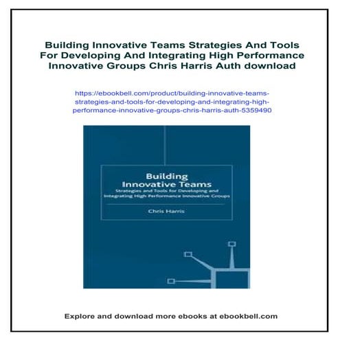 Building Innovative Teams Strategies And Tools For Developing And ...