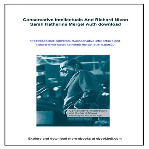 Conservative Intellectuals And Richard Nixon Sarah Katherine Mergel ...