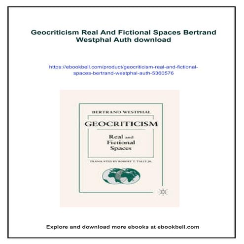 Geocriticism Real And Fictional Spaces Bertrand Westphal Auth | PDF