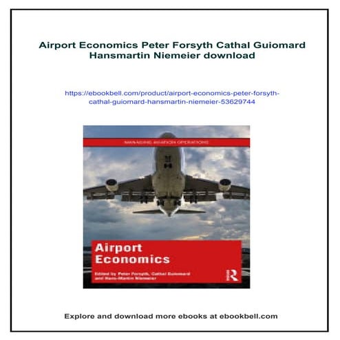 Airport Economics Peter Forsyth Cathal Guiomard Hansmartin Niemeier | PDF