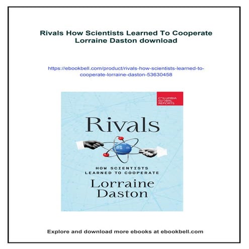 Rivals How Scientists Learned To Cooperate Lorraine Daston | PDF