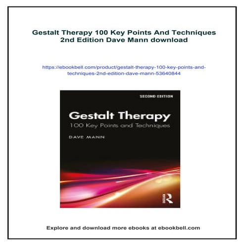 Gestalt Therapy 100 Key Points And Techniques 2nd Edition Dave Mann | PDF