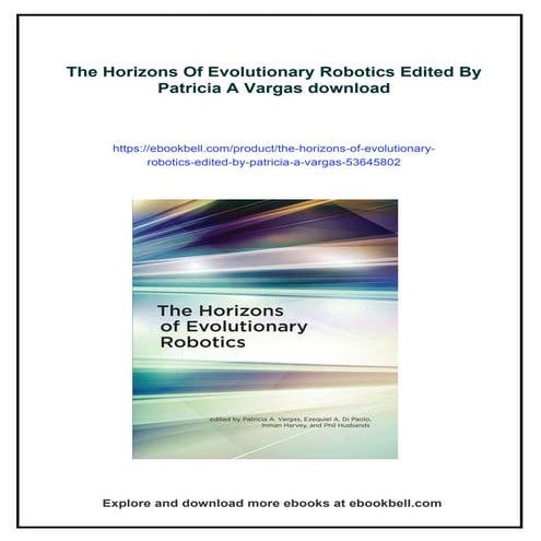 The Horizons Of Evolutionary Robotics Edited By Patricia A Vargas | PDF