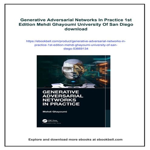 Generative Adversarial Networks In Practice 1st Edition Mehdi Ghayoumi University Of San Diego | PDF