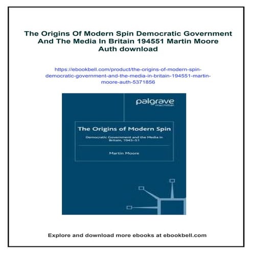 The Origins Of Modern Spin Democratic Government And The Media In ...