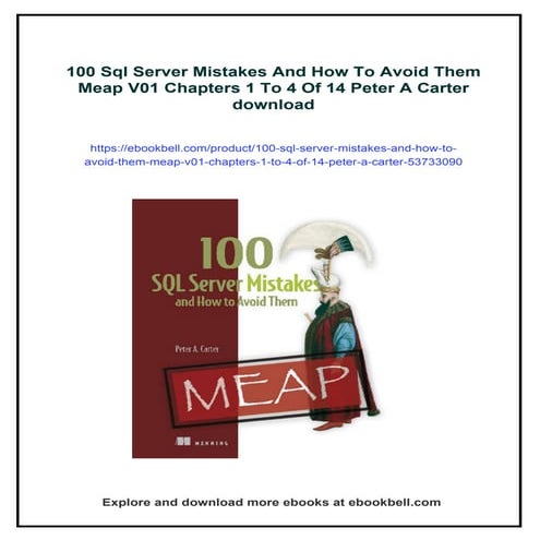 100 Sql Server Mistakes And How To Avoid Them Meap V01 Chapters 1 To 4 Of 14 Peter A Carter | PDF