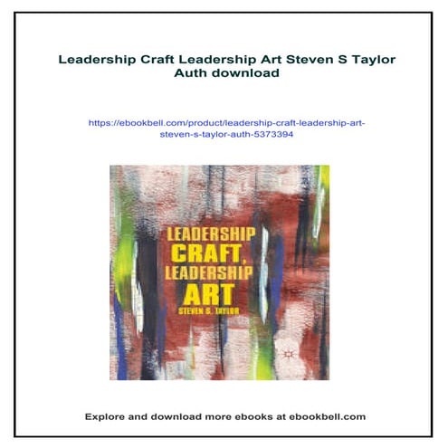 Leadership Craft Leadership Art Steven S Taylor Auth | PDF
