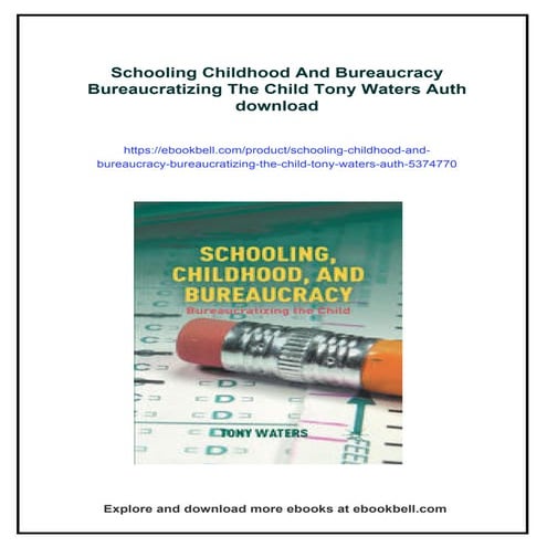 Schooling Childhood And Bureaucracy Bureaucratizing The Child Tony ...