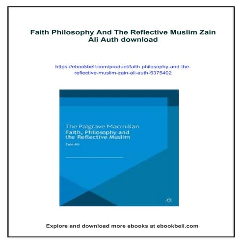 Faith Philosophy And The Reflective Muslim Zain Ali Auth | PDF