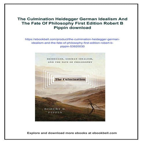 The Culmination Heidegger German Idealism And The Fate Of Philosophy First Edition Robert B ...