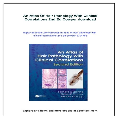 An Atlas Of Hair Pathology With Clinical Correlations 2nd Ed Cowper | PDF
