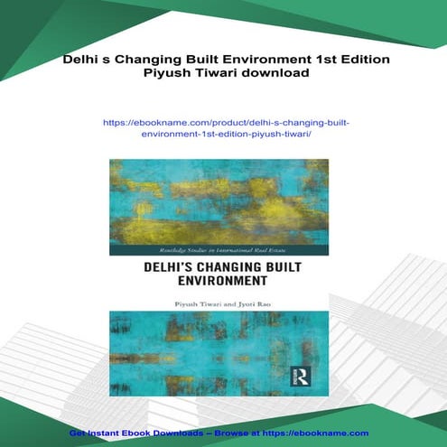 Delhi s Changing Built Environment 1st Edition Piyush Tiwari | PDF