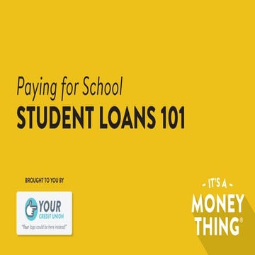Student Loans 101- It's a Money Thing | PPT