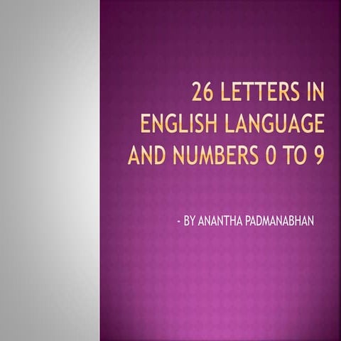 26 Letters in English Language, Numbers 0-9 | PPTX