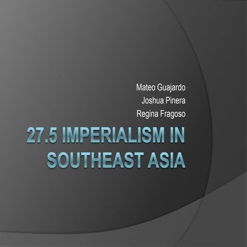 27.5 imperialism in southeast asia world history mateo joshua and ...