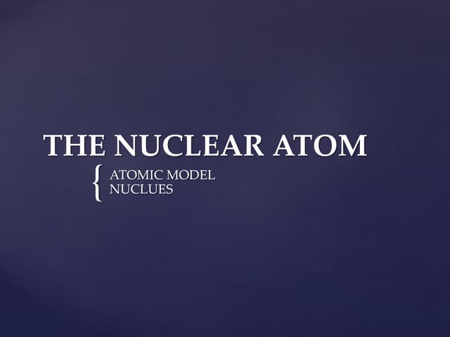 Rutherford’s atomic model | PPTX
