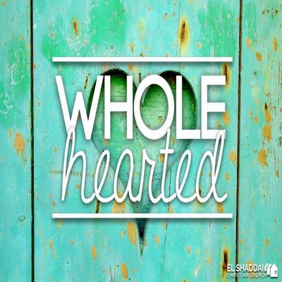 Be Wholehearted - Sunday 24 September 2017 - Bruce McCallum | PPT