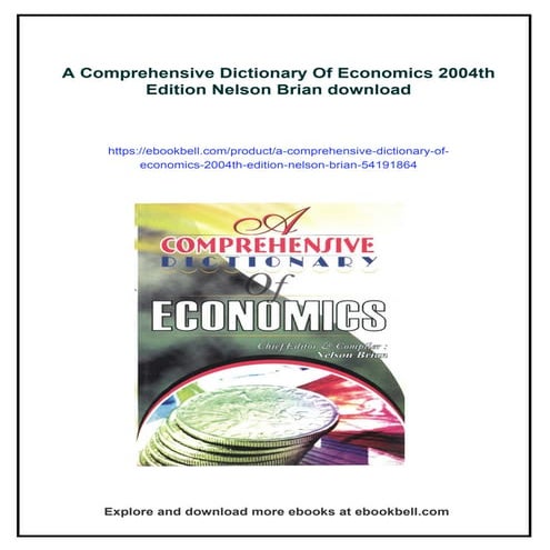 A Comprehensive Dictionary Of Economics 2004th Edition Nelson Brian | PDF