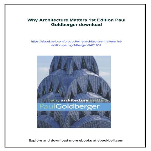 Why Architecture Matters 1st Edition Paul Goldberger | PDF