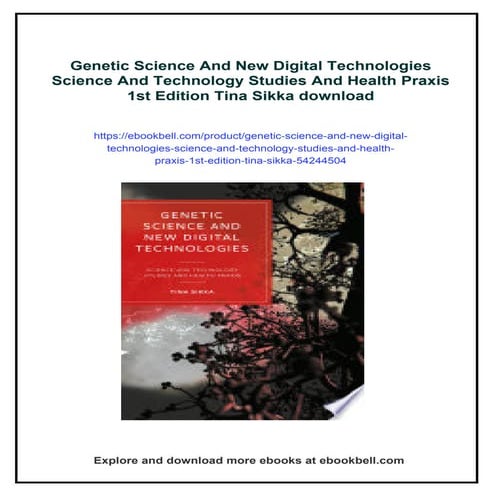 Genetic Science And New Digital Technologies Science And Technology Studies And Health Praxis ...