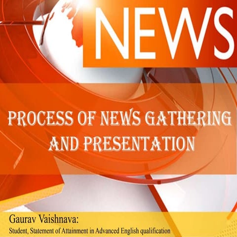Process of News gathering and Presentation | PPTX