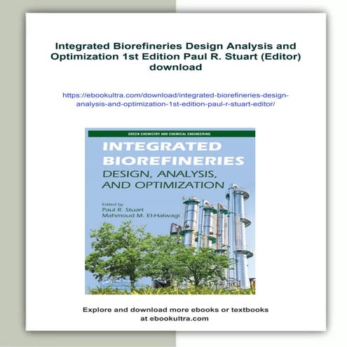Integrated Biorefineries Design Analysis and Optimization 1st Edition Paul R. Stuart (Editor) | PDF