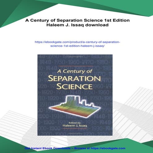A Century of Separation Science 1st Edition Haleem J. Issaq | PDF