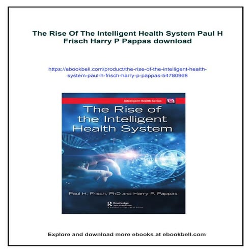 The Rise Of The Intelligent Health System Paul H Frisch Harry P Pappas ...