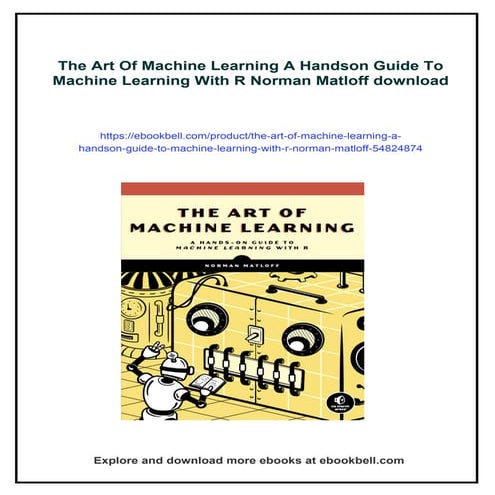 The Art Of Machine Learning A Handson Guide To Machine Learning With R ...
