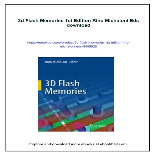 3d Flash Memories 1st Edition Rino Micheloni Eds | PDF