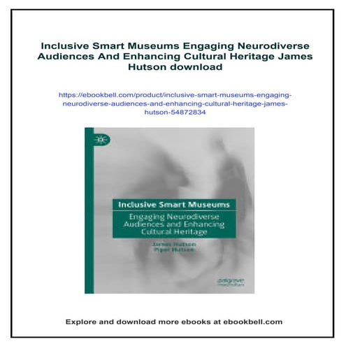 Inclusive Smart Museums Engaging Neurodiverse Audiences And Enhancing Cultural Heritage James ...