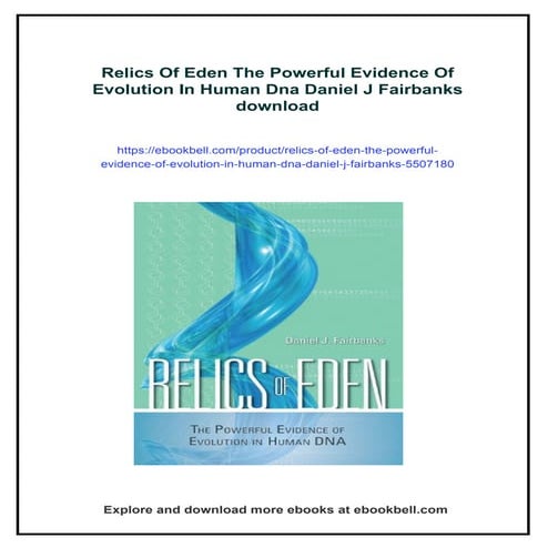 Relics Of Eden The Powerful Evidence Of Evolution In Human Dna Daniel J ...