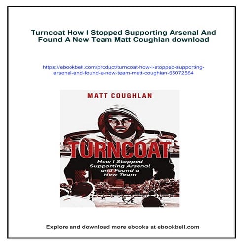 Turncoat How I Stopped Supporting Arsenal And Found A New Team Matt ...