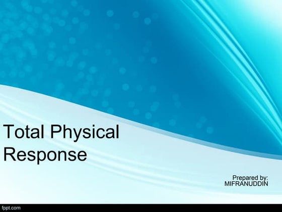 Total Physical Response (TPR Method) | PPTX | Education