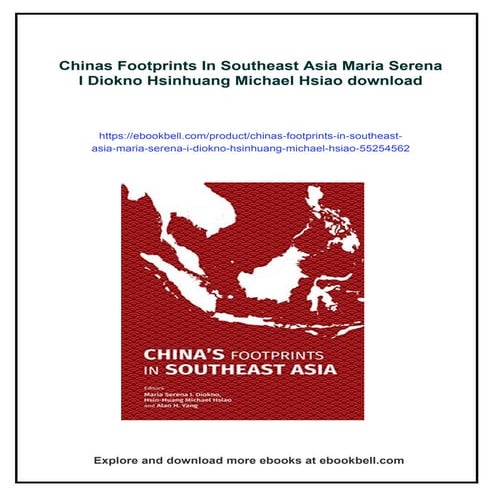 Chinas Footprints In Southeast Asia Maria Serena I Diokno Hsinhuang Michael Hsiao | PDF