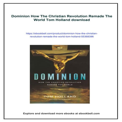 Dominion How The Christian Revolution Remade The World Tom Holland | PDF
