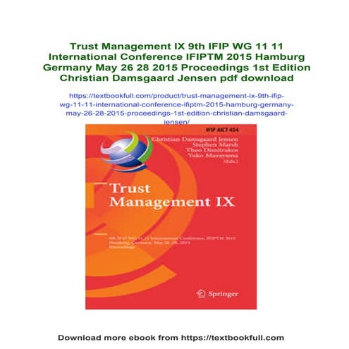 Trust Management IX 9th IFIP WG 11 11 International Conference IFIPTM 2015 Hamburg Germany May ...