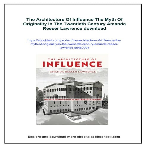 The Architecture Of Influence The Myth Of Originality In The Twentieth ...
